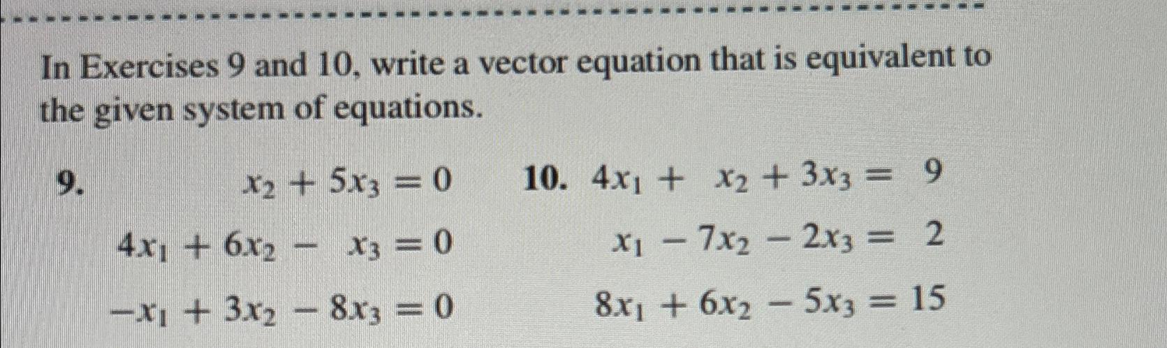 Solved In Exercises 9 ﻿and 10, ﻿write a vector equation that | Chegg.com