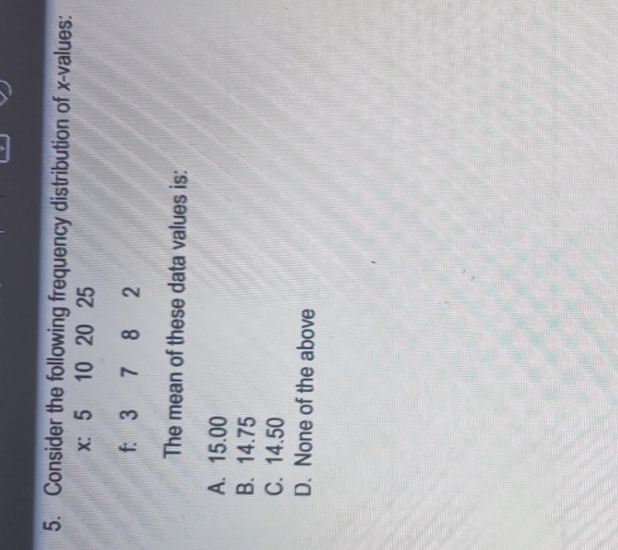 Solved 5. Consider the following frequency distribution of | Chegg.com