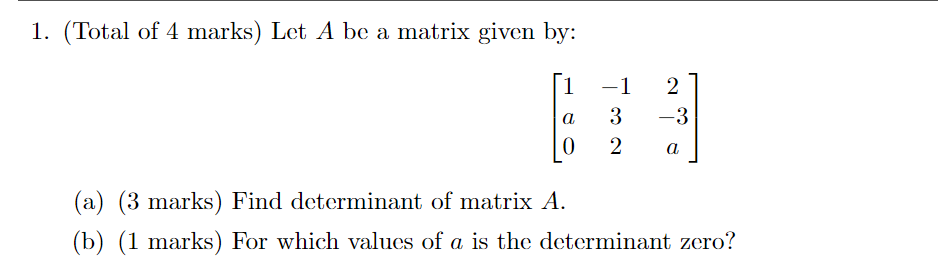 Solved (Total of 4 ﻿marks) ﻿Let A ﻿be a matrix given | Chegg.com