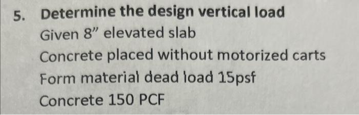 Solved 5. Determine the design vertical load Given 8′′ | Chegg.com