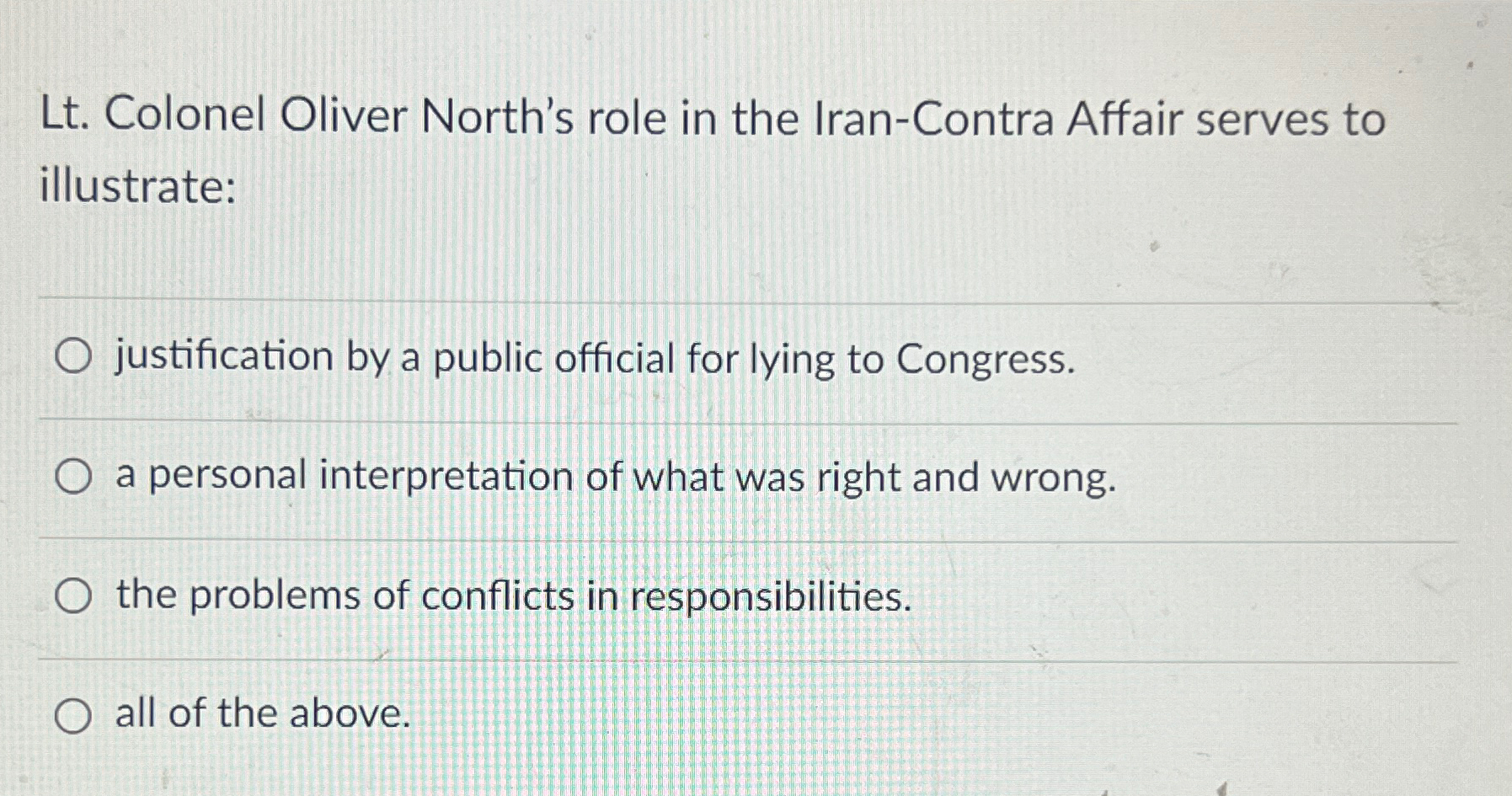 Solved Lt. ﻿Colonel Oliver North's role in the Iran-Contra | Chegg.com