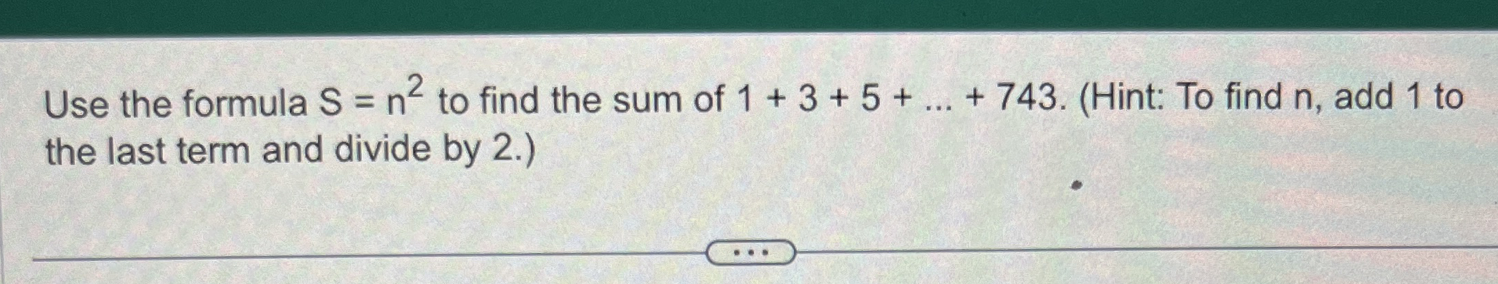 Solved Use the formula S=n2 ﻿to find the sum of | Chegg.com