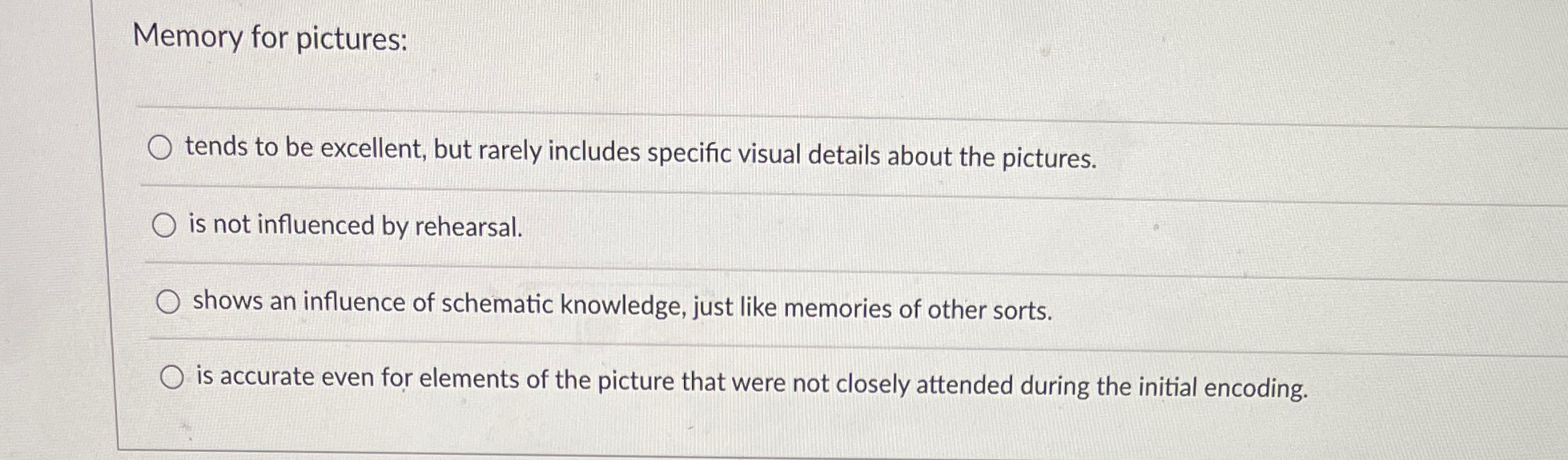 Solved Memory for pictures:tends to be excellent, but rarely | Chegg.com