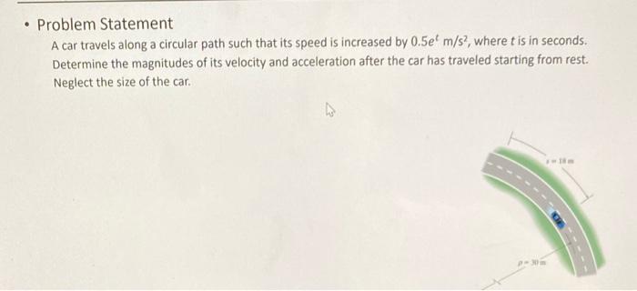 Solved Problem Statement A car travels along a circular path | Chegg.com
