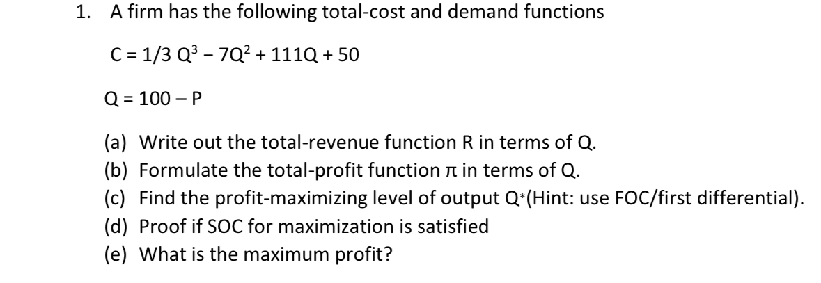 Solved A firm has the following total-cost and demand | Chegg.com