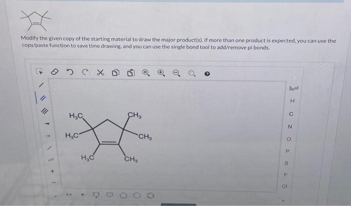 Modify the given copy of the starting material to | Chegg.com