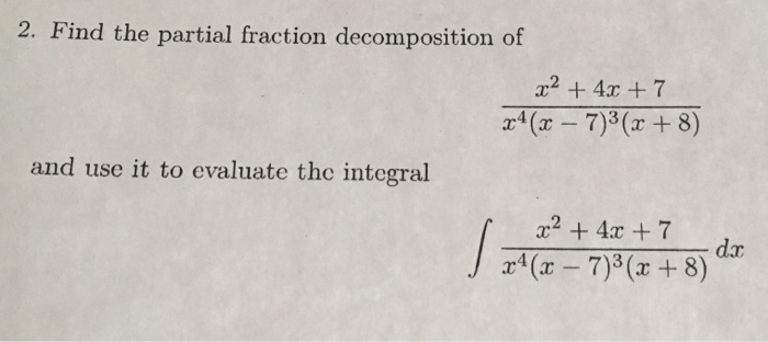 Solved 2. Find the partial fraction decomposition of x² + 4x | Chegg.com