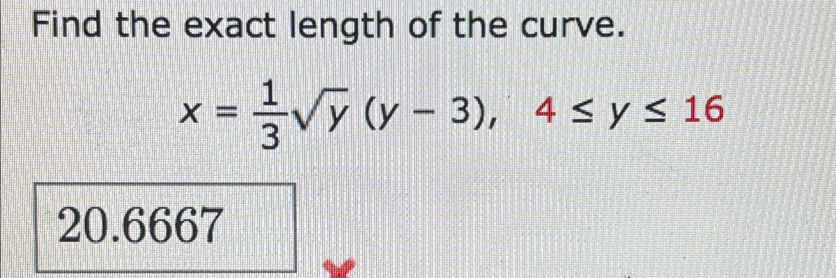 Solved Find the exact length of the curve.x=13y2(y-3),4≤y≤16 | Chegg.com
