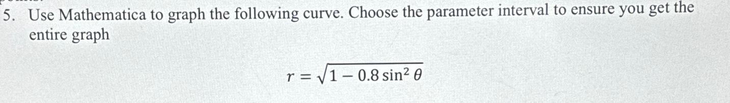 Solved Use Mathematica to graph the following curve. Choose | Chegg.com