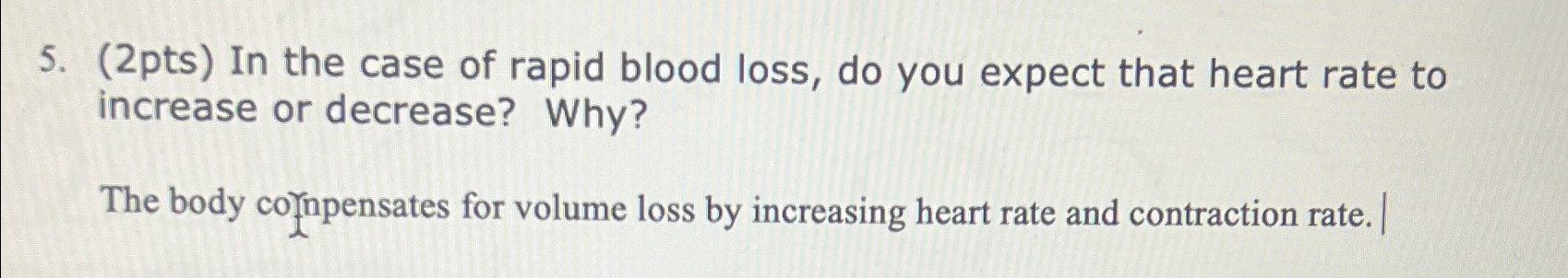 Solved (2pts) ﻿In the case of rapid blood loss, do you | Chegg.com