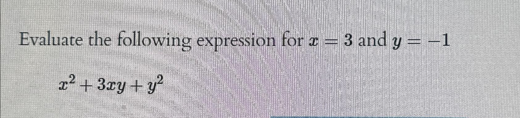 Solved Evaluate the following expression for x=3 ﻿and | Chegg.com