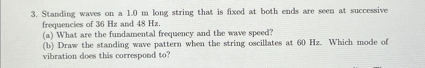 Solved Standing waves on a 1.0m ﻿long string that is fixed | Chegg.com