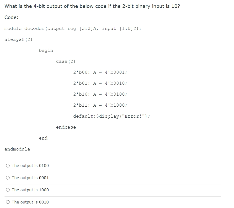 Solved What is the 4 -bit output of the below code if the | Chegg.com