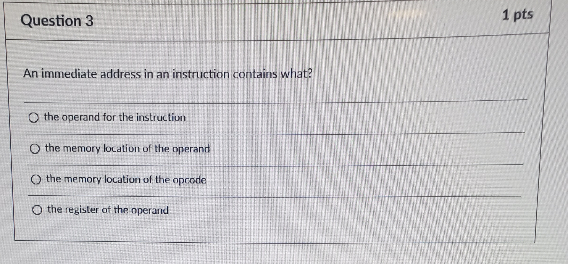 Solved Question 31ptsAn immediate address in an instruction | Chegg.com