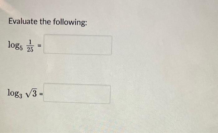 Solved Evaluate the following: | Chegg.com