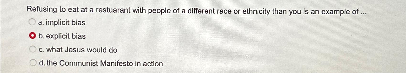 Solved Refusing to eat at a restuarant with people of a | Chegg.com