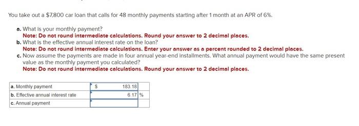 Solved You take out a $7,800 car loan that calls for 48 | Chegg.com
