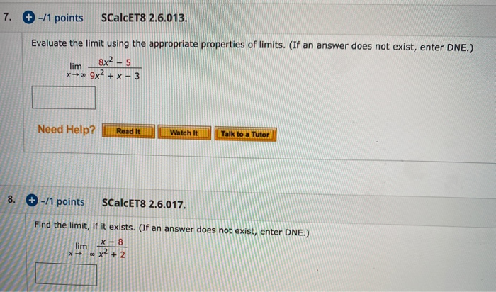 Solved 7. +-/1 points SCalcET8 2.6.013. Evaluate the limit | Chegg.com