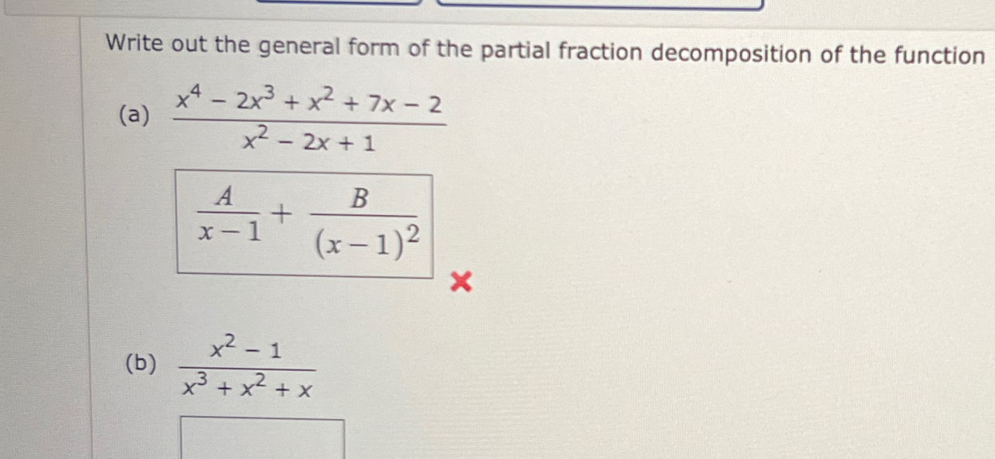 Solved Write out the general form of the partial fraction | Chegg.com