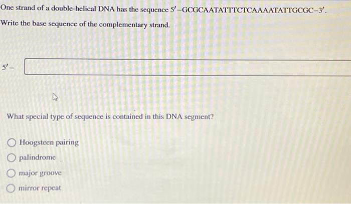 Solved One strand of a double-helical DNA has the sequence | Chegg.com