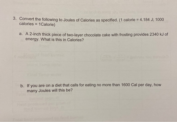 Solved 3. Convert the following to Joules of Calories as | Chegg.com