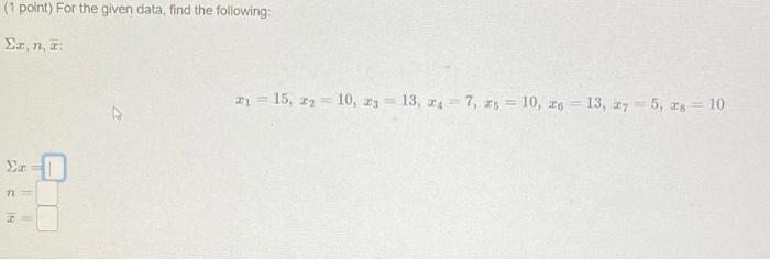 Solved (1 point) For the given data, find the following: | Chegg.com