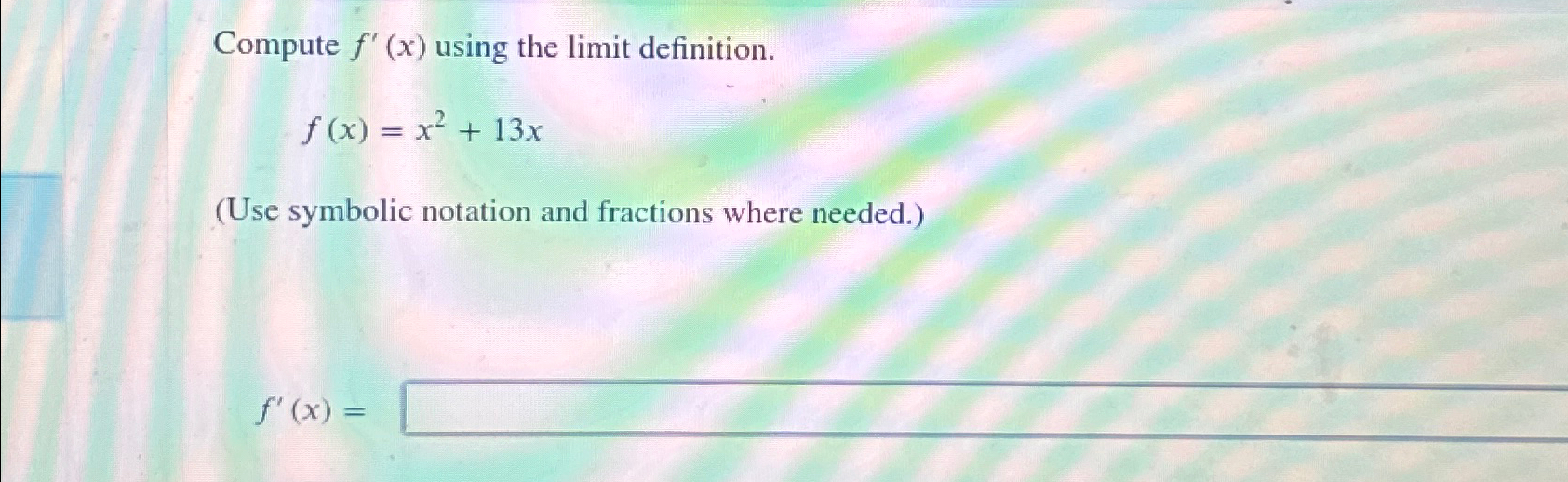 Solved Compute f'(x) ﻿using the limit | Chegg.com