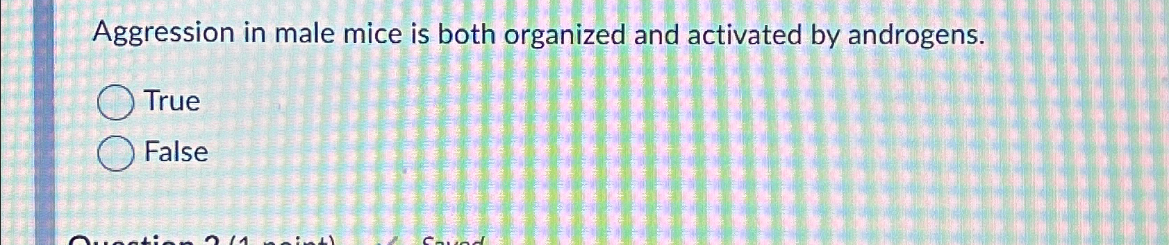 Solved Aggression in male mice is both organized and | Chegg.com