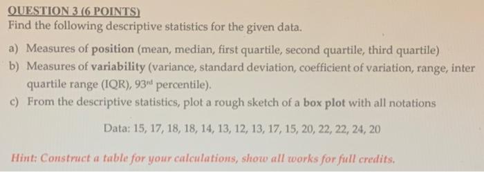 Solved OUESTION 3 (6 POINTS) Find the following descriptive | Chegg.com Solved OUESTION 3 (6 POINTS) Find the following descriptive | Chegg.com