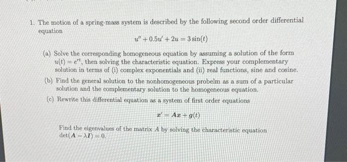 Solved 1. The motion of a spring-mass system is described by | Chegg.com