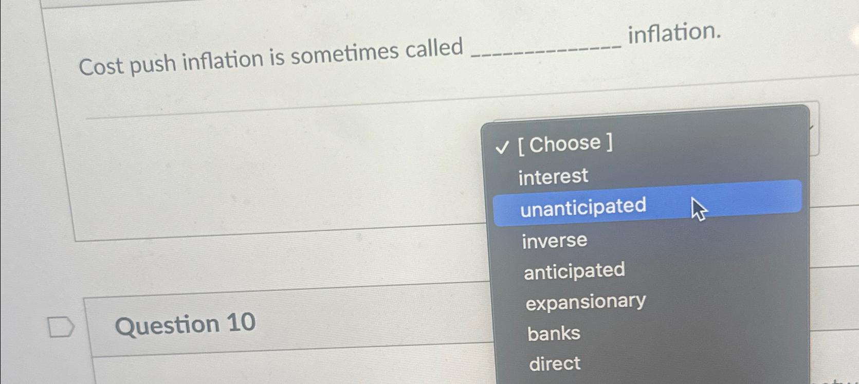 Solved Cost push inflation is sometimes called inflation. [ | Chegg.com