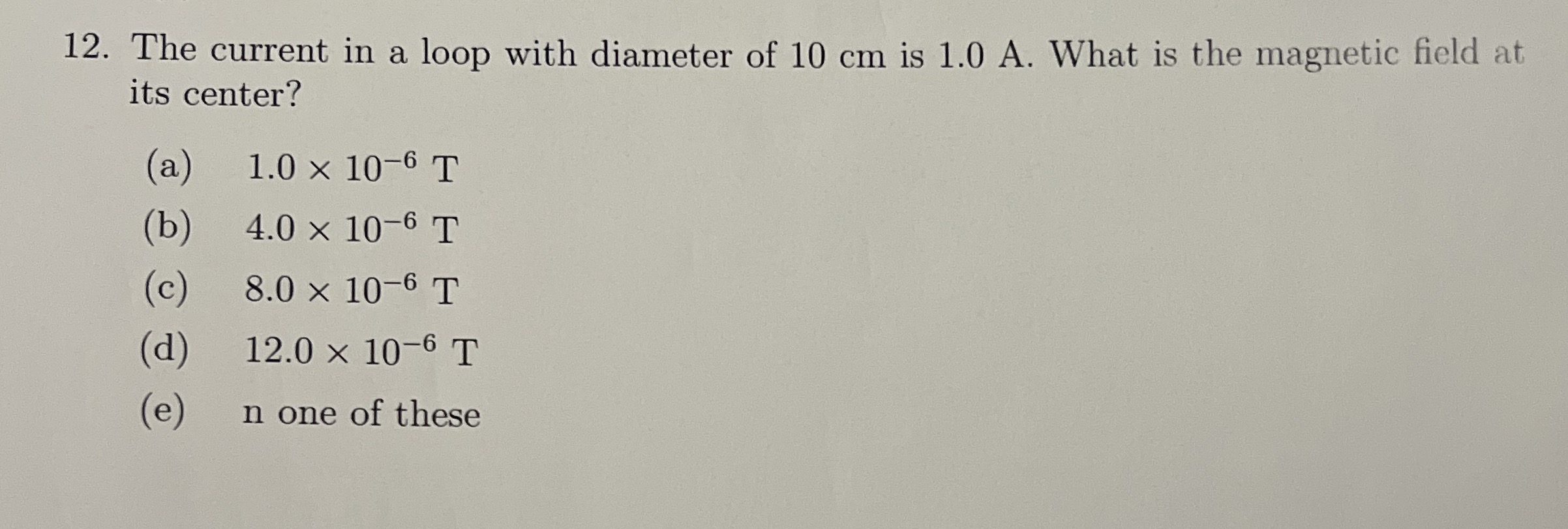 Solved The current in a loop with diameter of 10 ﻿cm is 1.0 | Chegg.com