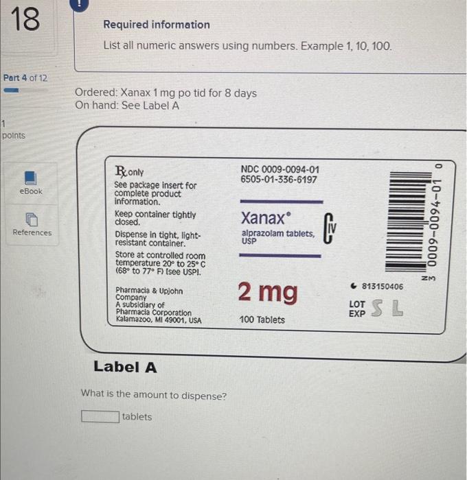 Solved Required information List all numeric answers using | Chegg.com