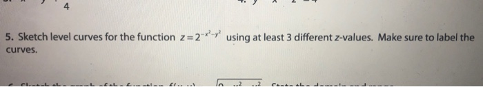 Solved 5. Sketch level curves for the function z=2-**-using | Chegg.com