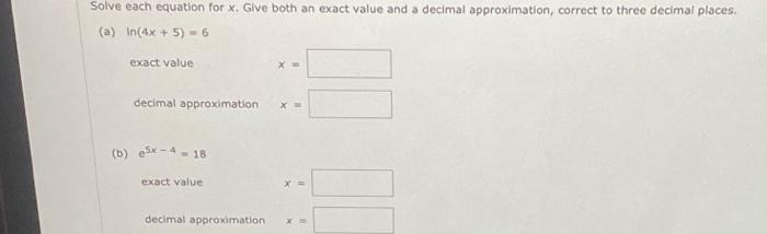 Solved Solve each equation for x. Give both an exact value | Chegg.com