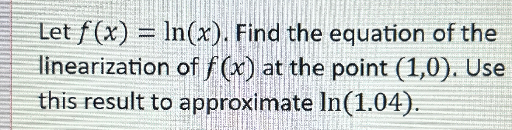 Solved Let f(x)=ln(x). ﻿Find the equation of the | Chegg.com