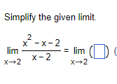 Solved Simplify the given limit.limx→2x2-x-2x-2=limx→2 | Chegg.com