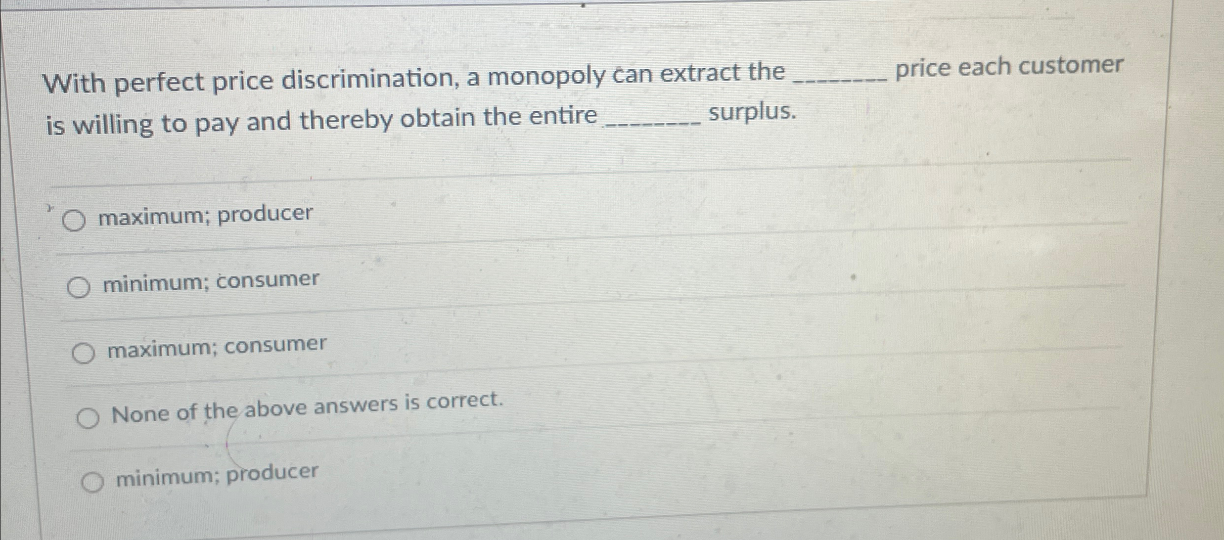 Solved With perfect price discrimination, a monopoly can | Chegg.com