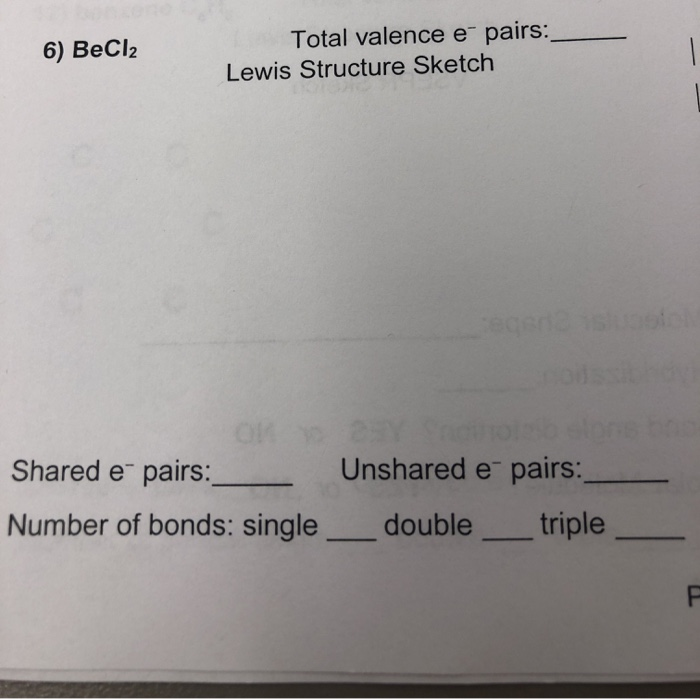 Solved 6) BeCl2 Total valence e pairs: Lewis Structure | Chegg.com