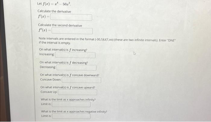 Solved Let f(x)=x4−50x2+ Calculate the derivative f′(x)= | Chegg.com