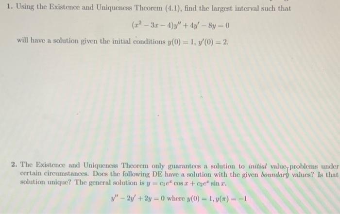 Solved 1. Using the Existence and Uniqueness Theorem (4.1), | Chegg.com