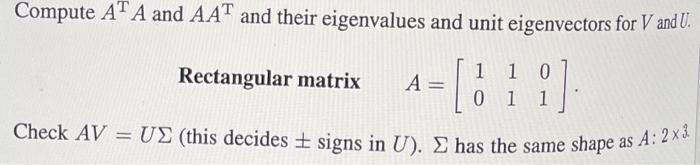Solved Compute ATA and AAT and their eigenvalues and unit | Chegg.com