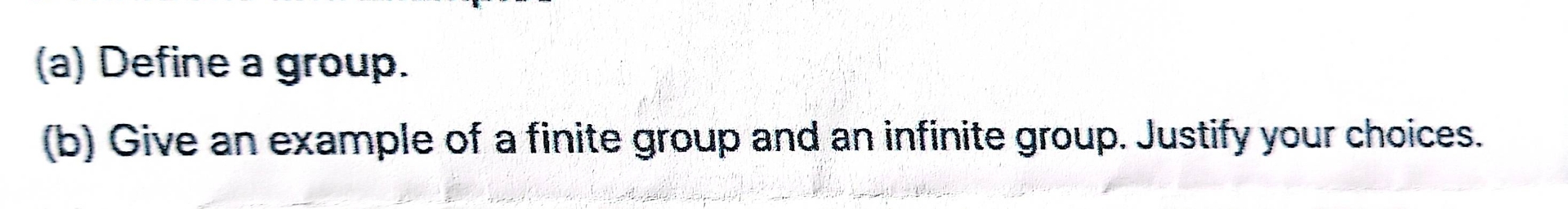 Solved (a) ﻿Define a group.(b) ﻿Give an example of a finite | Chegg.com
