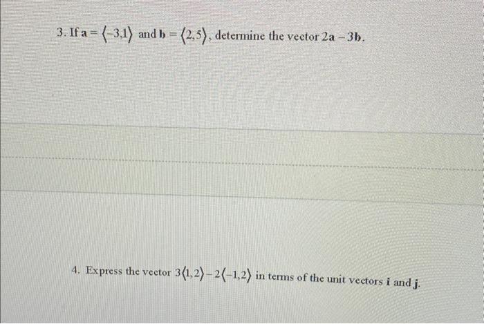 Solved 3. If a= −3,1 and b= 2,5 , determine the vector | Chegg.com