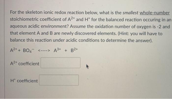 Solved For the skeleton ionic redox reaction below, what is | Chegg.com