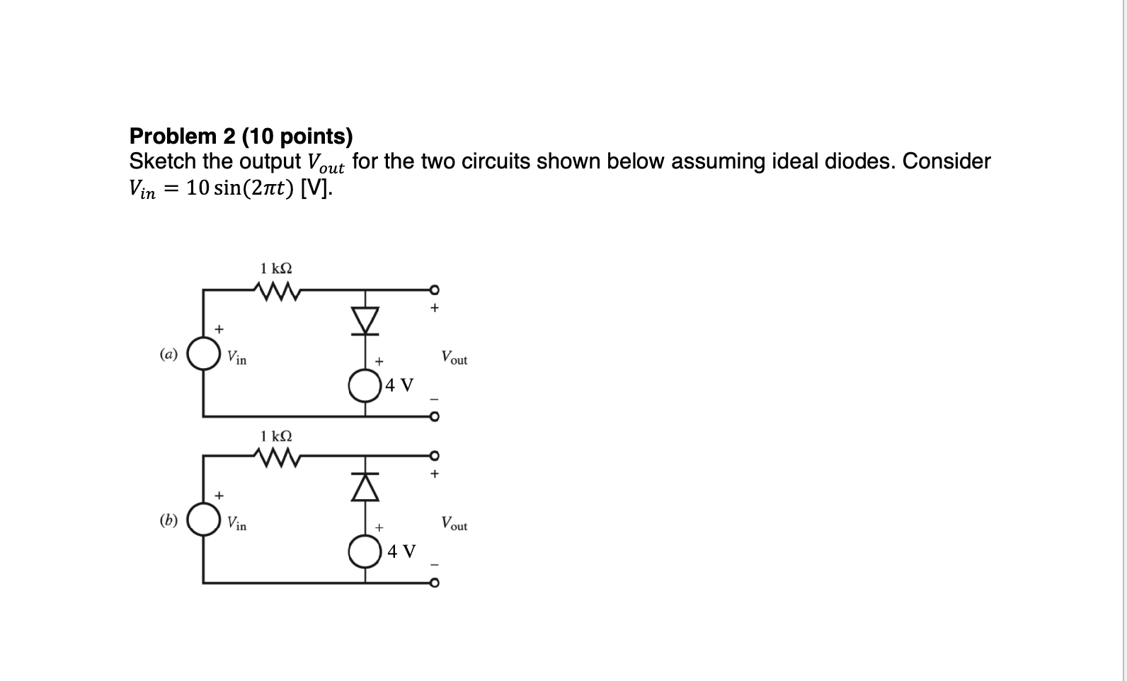 Solved Problem 2 (10 ﻿points)Sketch the output Vout ﻿for | Chegg.com