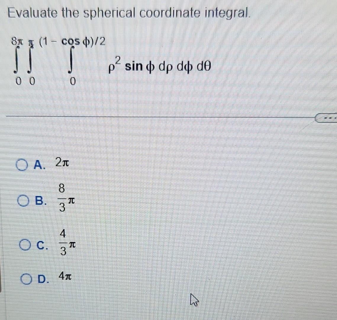 Solved Evaluate The Spherical Coordinate Integral 8394