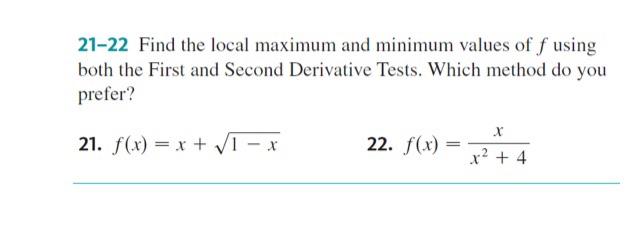 Solved 21-22 Find the local maximum and minimum values of f | Chegg.com