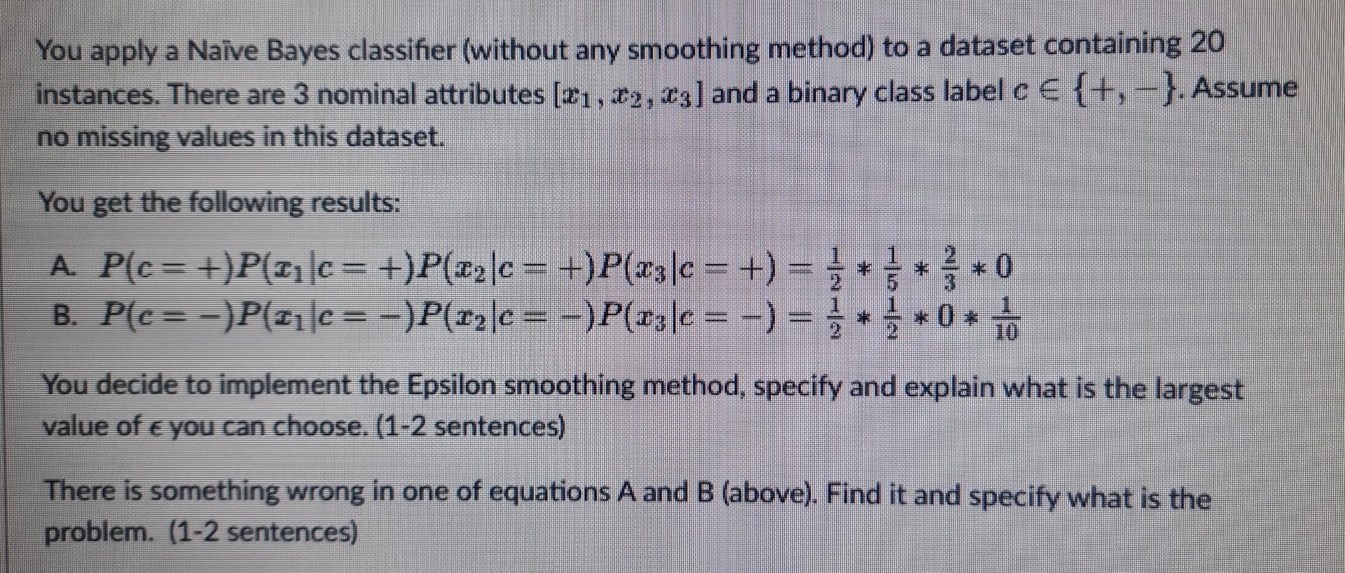 Solved You apply a Naïve Bayes classifier (without any | Chegg.com