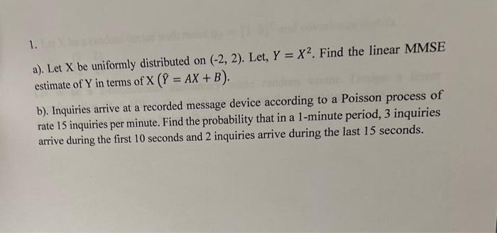 Solved 1. a). Let X be uniformly distributed on (−2,2). Let, | Chegg.com